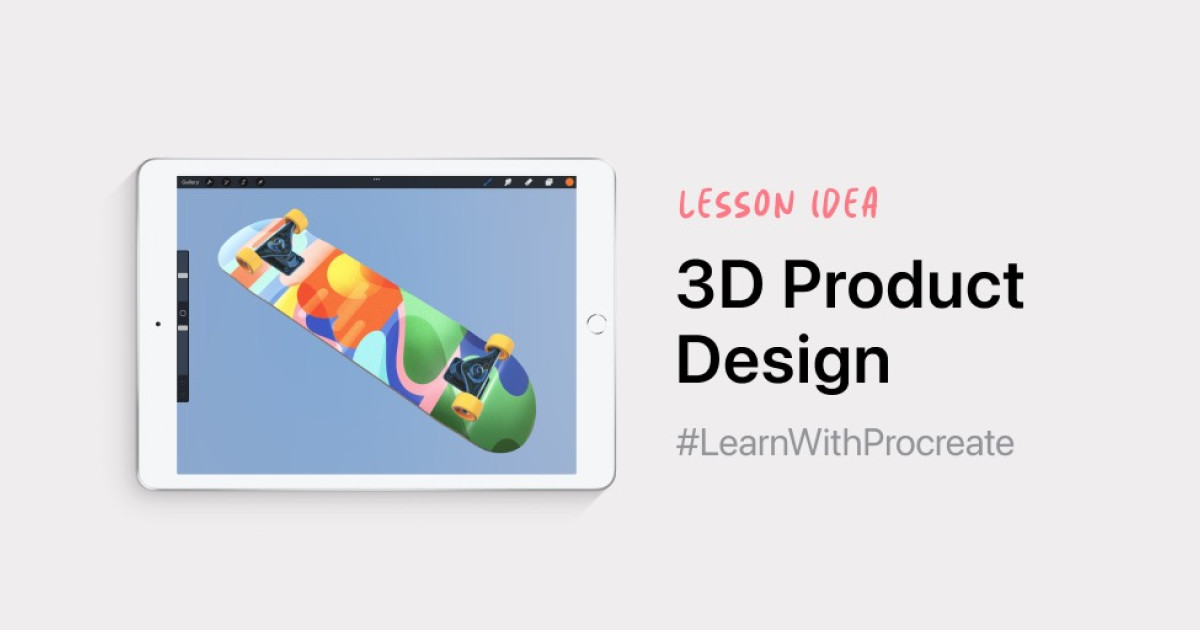 3D product design - Learn with Procreate® 3D product design - Learn with Procreate®